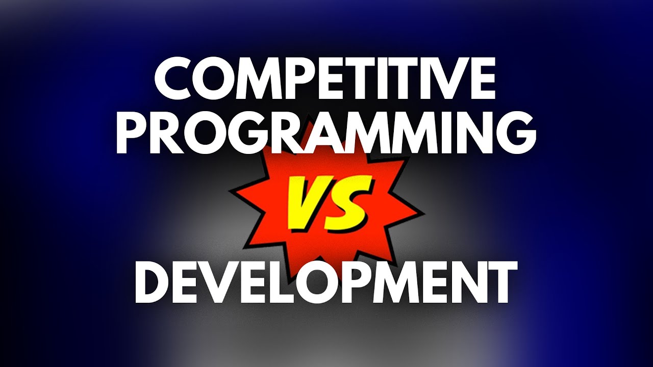 Competitive Programming (or) Development?