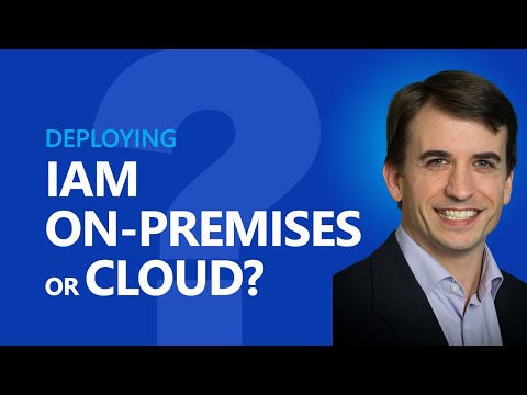 Deploying Identity and Access Management - on-premises or cloud (IDaaS)?