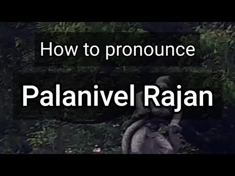 How to Pronounce Palanivel Rajan