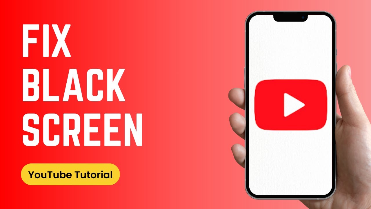 How to Fix YouTube Black Screen Issue 2025
