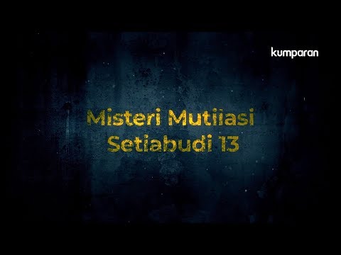 Misteri Mutilasi Setiabudi 13 #CrimeStory | kumparan.com