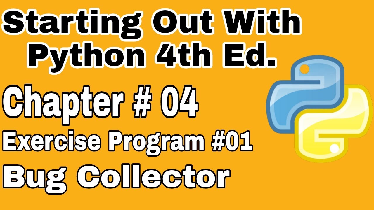 Starting Out With Python Chapter 4 Exercise Program 1   Bug Collector Python Program