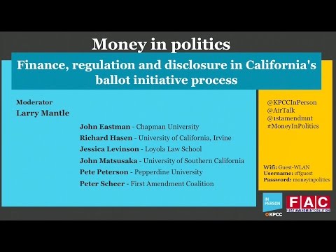 Money in politics: Finance, regulation and disclosure in California's ballot initiative process