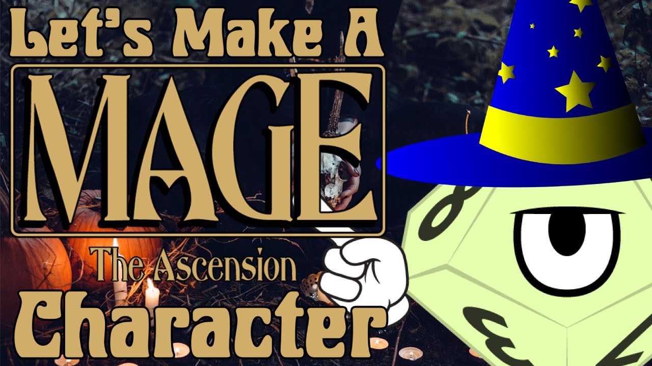 Let's Make A Mage: The Ascension Character