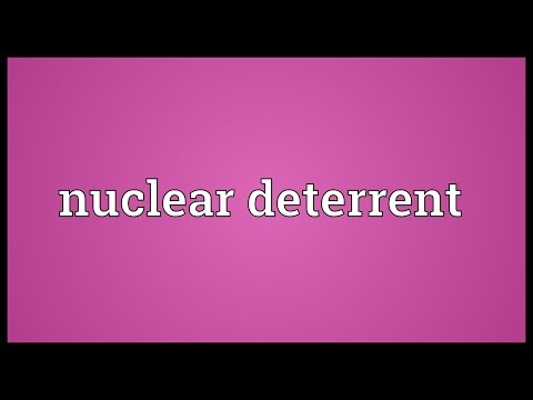 Nuclear deterrent Meaning