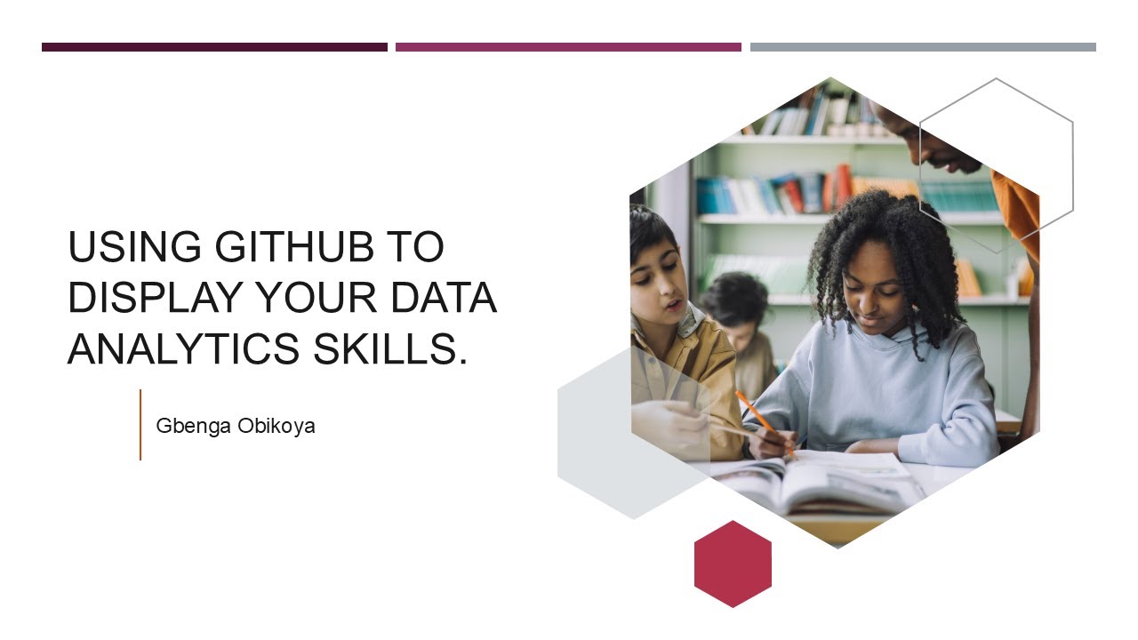 Using GitHub to Display Your Data Analytics Skills - Analytics Extra Mentorship Program 1.0
