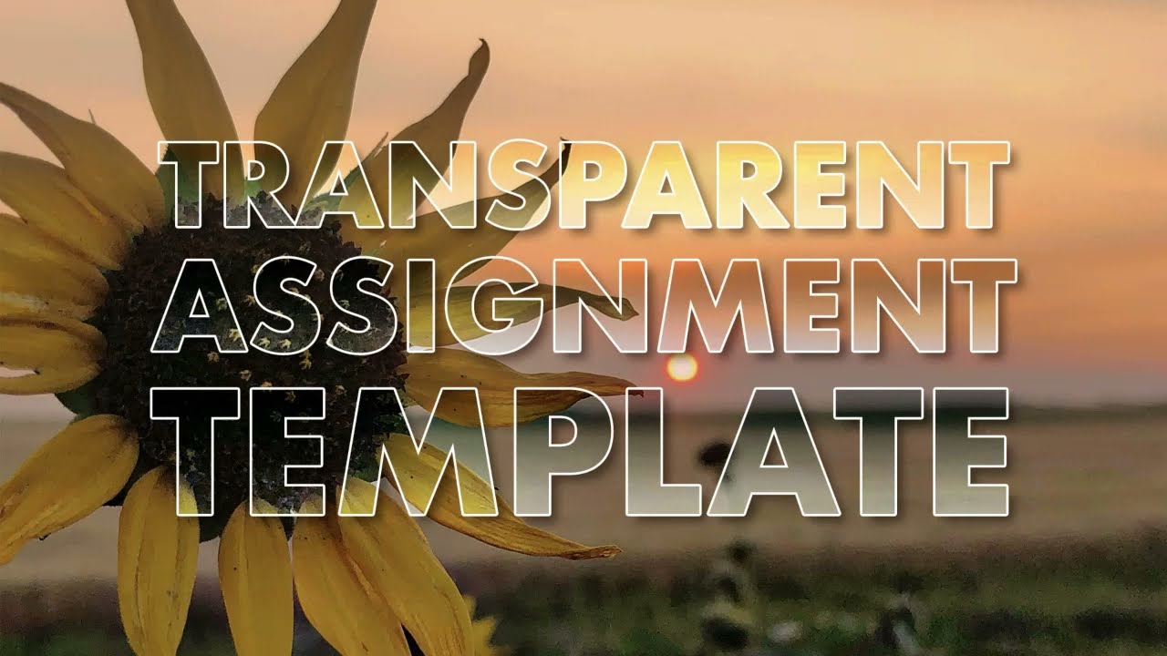 Transparent Assignment Template