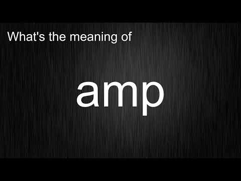 What's the meaning of "Amp", How to pronounce?