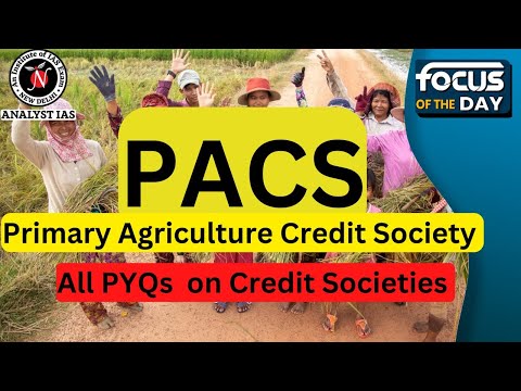 PACS | Focus of the Day | UPSC | ANALYST IAS