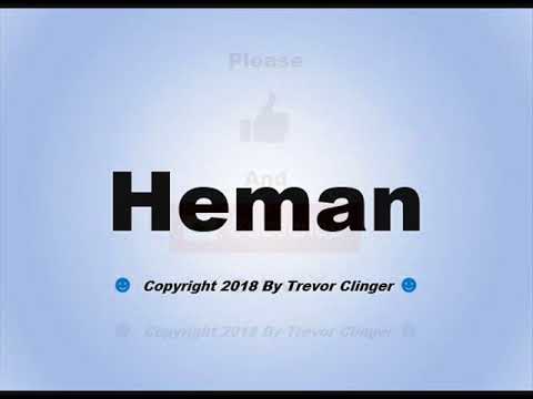 How To Pronounce Heman