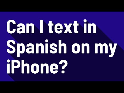 Can I text in Spanish on my iPhone?