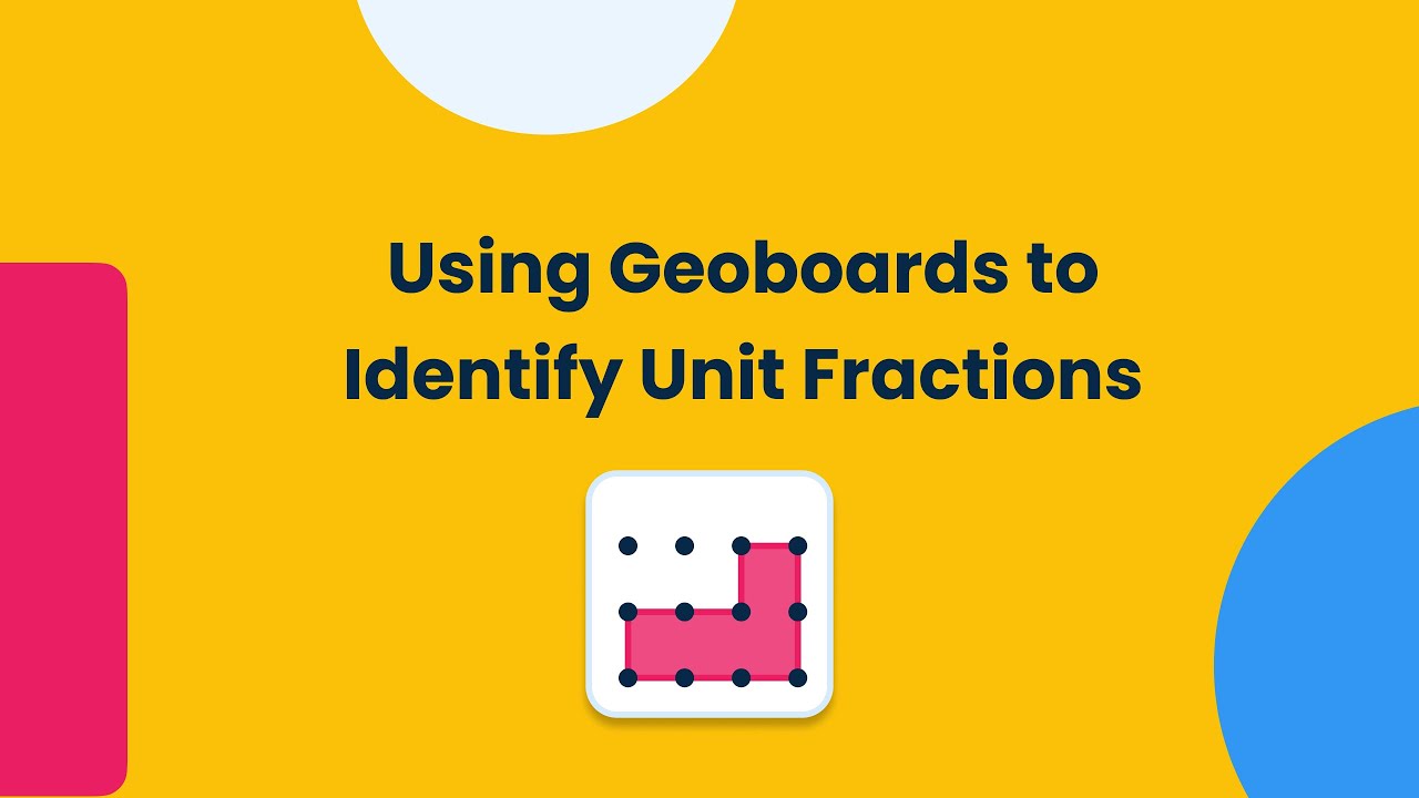 Using Geoboards to Identify Unit Fractions | Brainingcamp