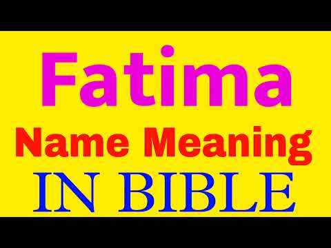 Fatima Name Meaning In Bible | Fatima meaning in English | Fatima name meaning In Bible