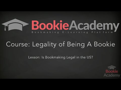 Course: Legality of Being A Bookie - Lesson: Is Bookmaking Legal in the US