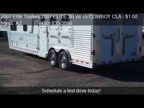 2007 Elite Trailers 2007 ELITE 3H W/ 15 COWBOY CLA for sale
