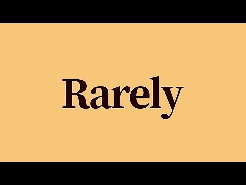 Rarely Meaning and Definition