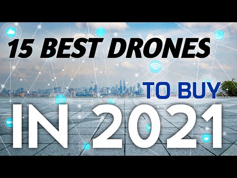 15 Best Drones To Buy In 2021