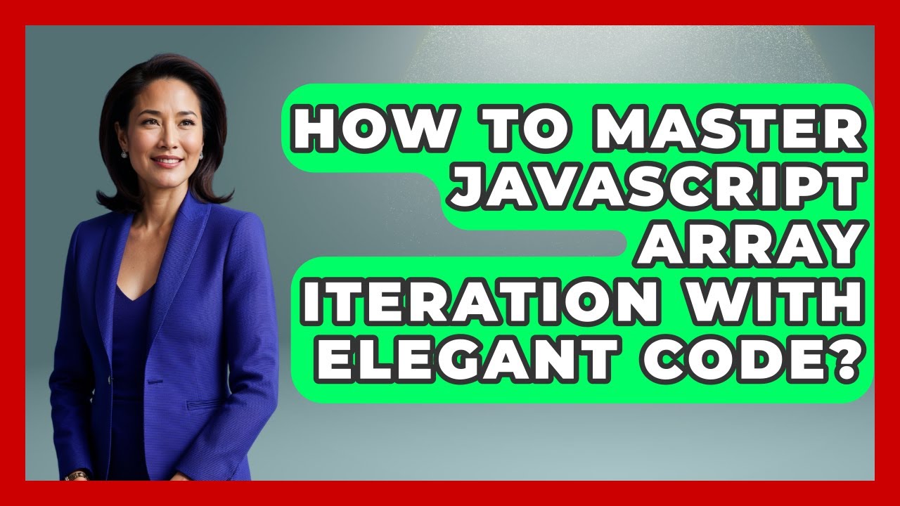 How To Master JavaScript Array Iteration With Elegant Code? - JavaScript Toolkit
