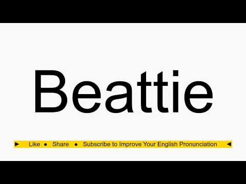 How to pronounce Beattie