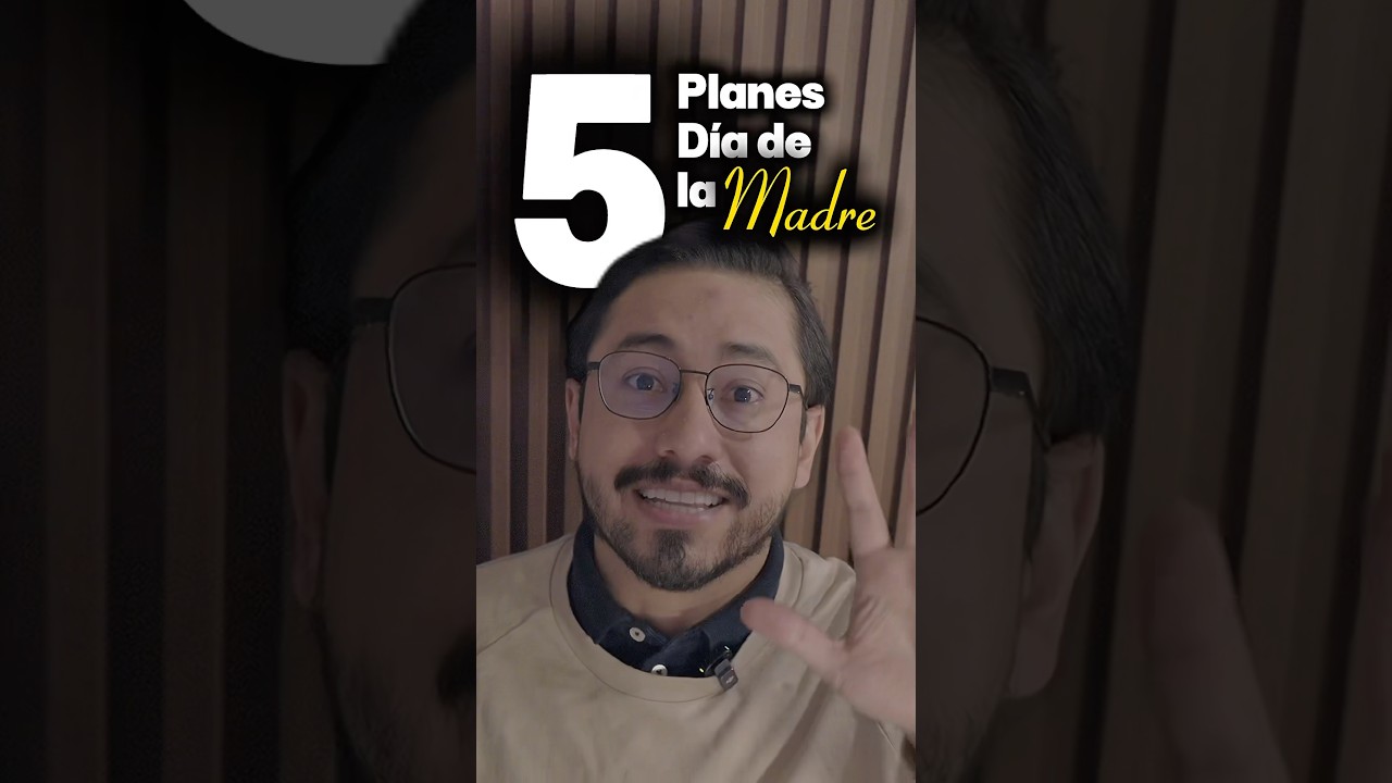5 Planes Día de la Madre