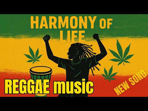 Harmony of Life – Reggae Music | Rasta Music