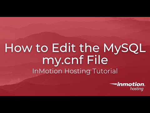 How to Edit the MySQL my.cnf File – InMotion Hosting Support Center