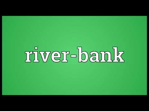 River bank Meaning