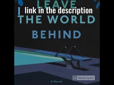 Leave the World Behind : A Novel. : instant delivery