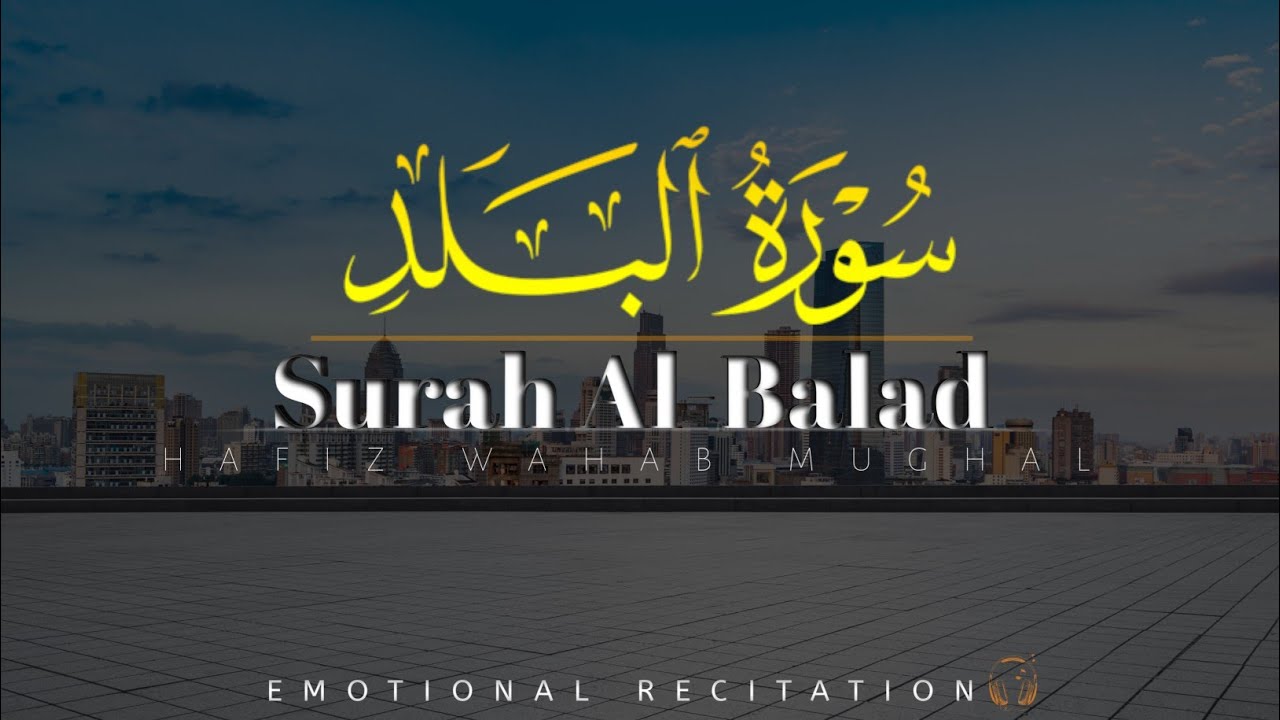 Surah Al Balad The City Full By Hafiz wahab mughal With Arabic