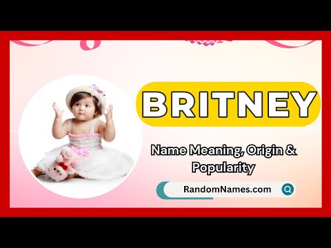 Britney - Baby Girl Name Meaning, Origin & Popularity - RandomNames.com