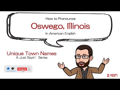 Oswego, Illinois | How to Say In American English | Pronounce | Historian's Eye | MCMP | 01997