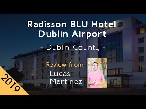 Radisson BLU Hotel Dublin Airport 4⋆ Review 2019
