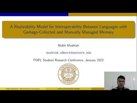 [SRC POPL'22] Noble Mushtak -- A Realizability Model for Interoperability Between Languages ...