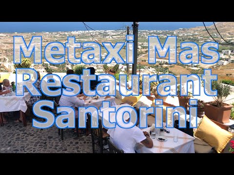 Santorini's Metaxi Mas Restaurant - One of the Best