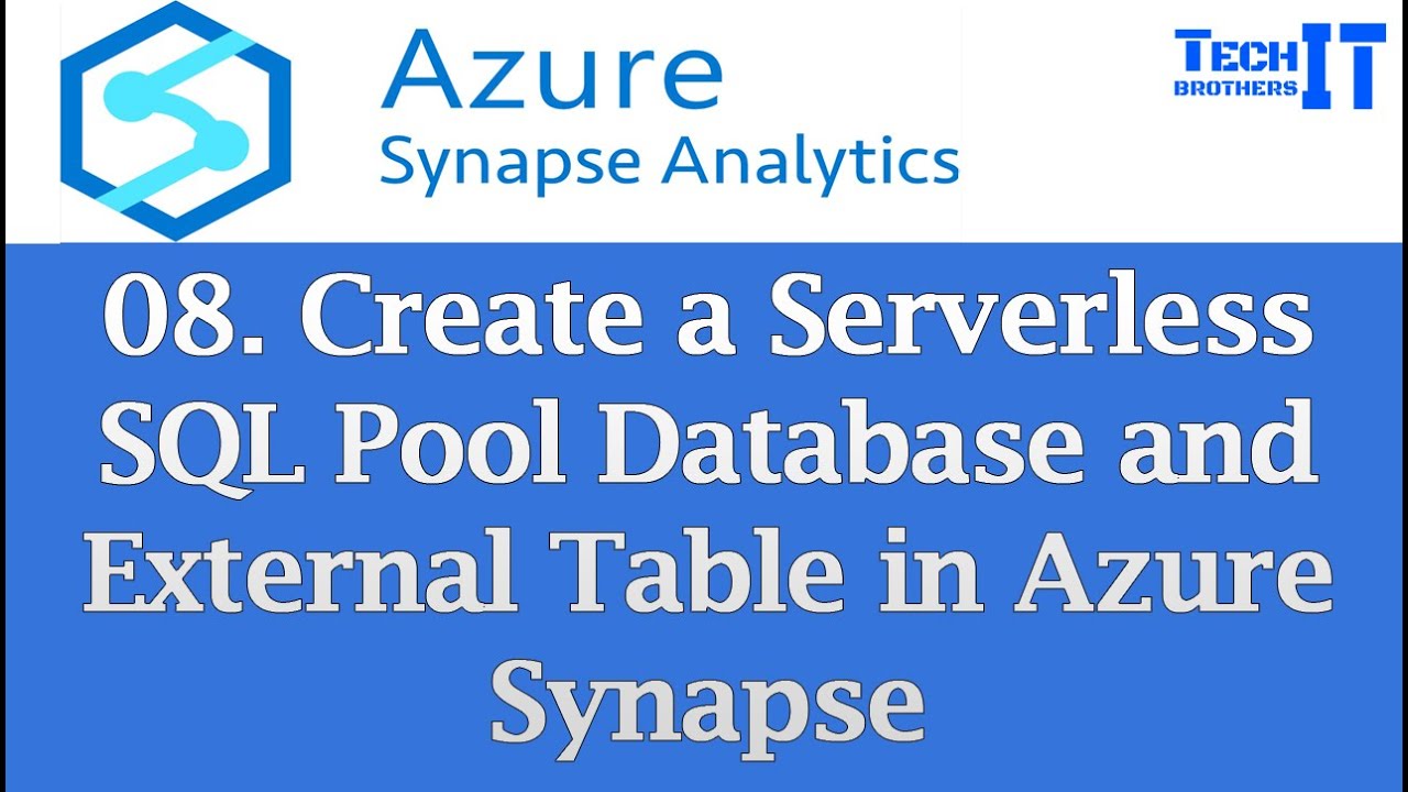 Create a Serverless SQL Pool Database and External Table in Azure Synapse #azuresynapseanalytics