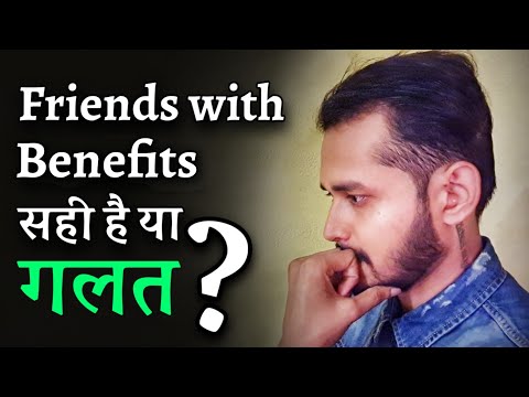 Should you be friends with benefits? | Relationship advice | By Crazy Philosopher