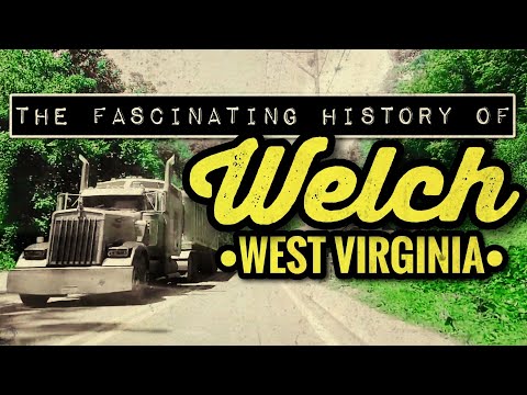 The Fascinating History Of Welch, West Virginia and McDowell County