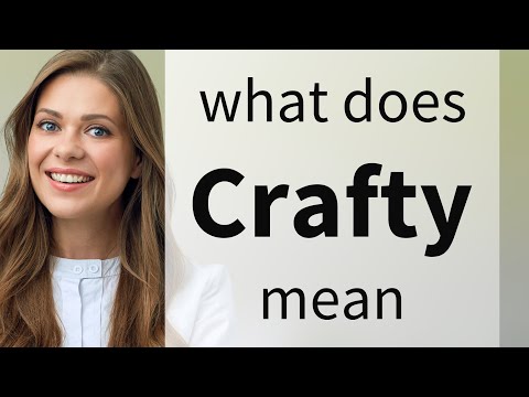 Crafty | what is CRAFTY meaning