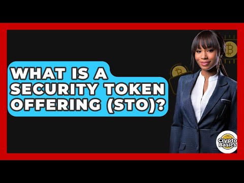 What Is A Security Token Offering (STO)? - CryptoBasics360.com