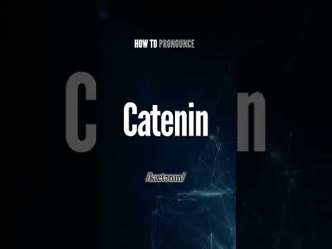 Catenin Pronunciation | How to Pronounce (say) Catenin CORRECTLY #shorts #shortsfeed