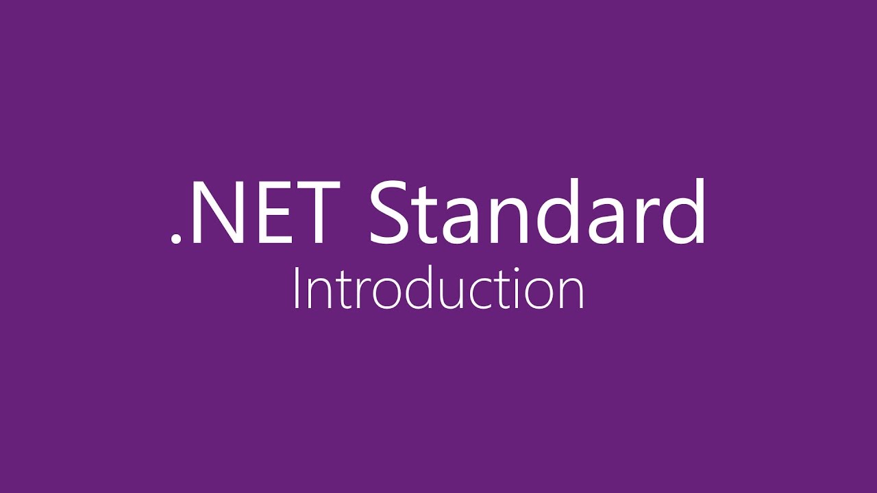 .NET Standard - Introduction