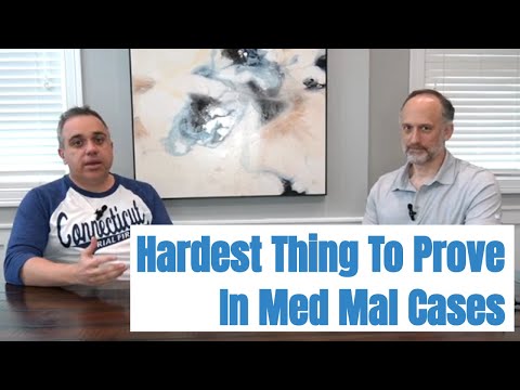 What Is The Hardest Element To Prove In A Medical Malpractice Case?
