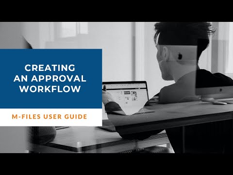 M Files Admin: Creating a Document Review and Approval Workflow | Intelligent Information Management