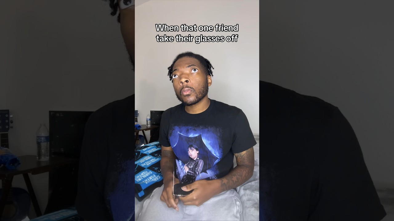 That one friend who wear glasses 💀