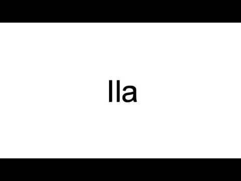 How To Pronounce Ila