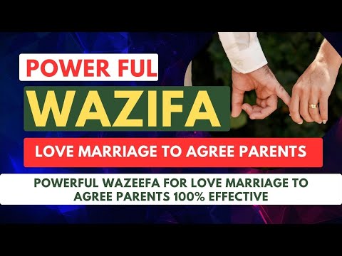Powerful Dua And Wazifa For Love Marriage To Agree Parents (Convince Parents For Love Marriage) 🤲