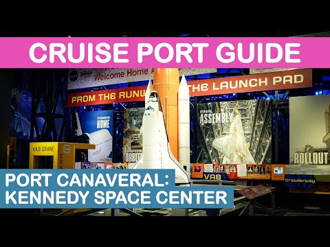 Port Canaveral Cruise Port Guide: Kennedy Space Center Visitors Complex