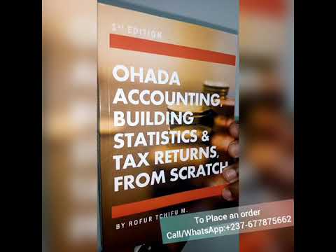 OHADA ACCOUNTING, BUILDING STATISTICS & TAX RETURNS FROM SCRATCH, SYSCOHADA ACCOUNTING