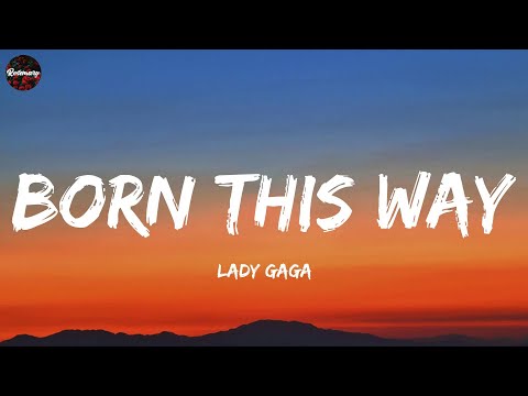 Lady Gaga - Born This Way (Lyrics)