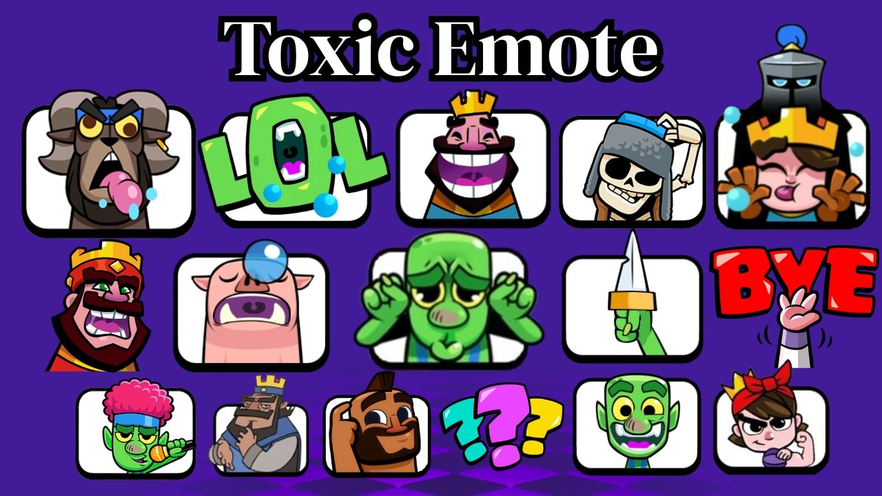 All 80 Toxic Emotes in Clash Royale